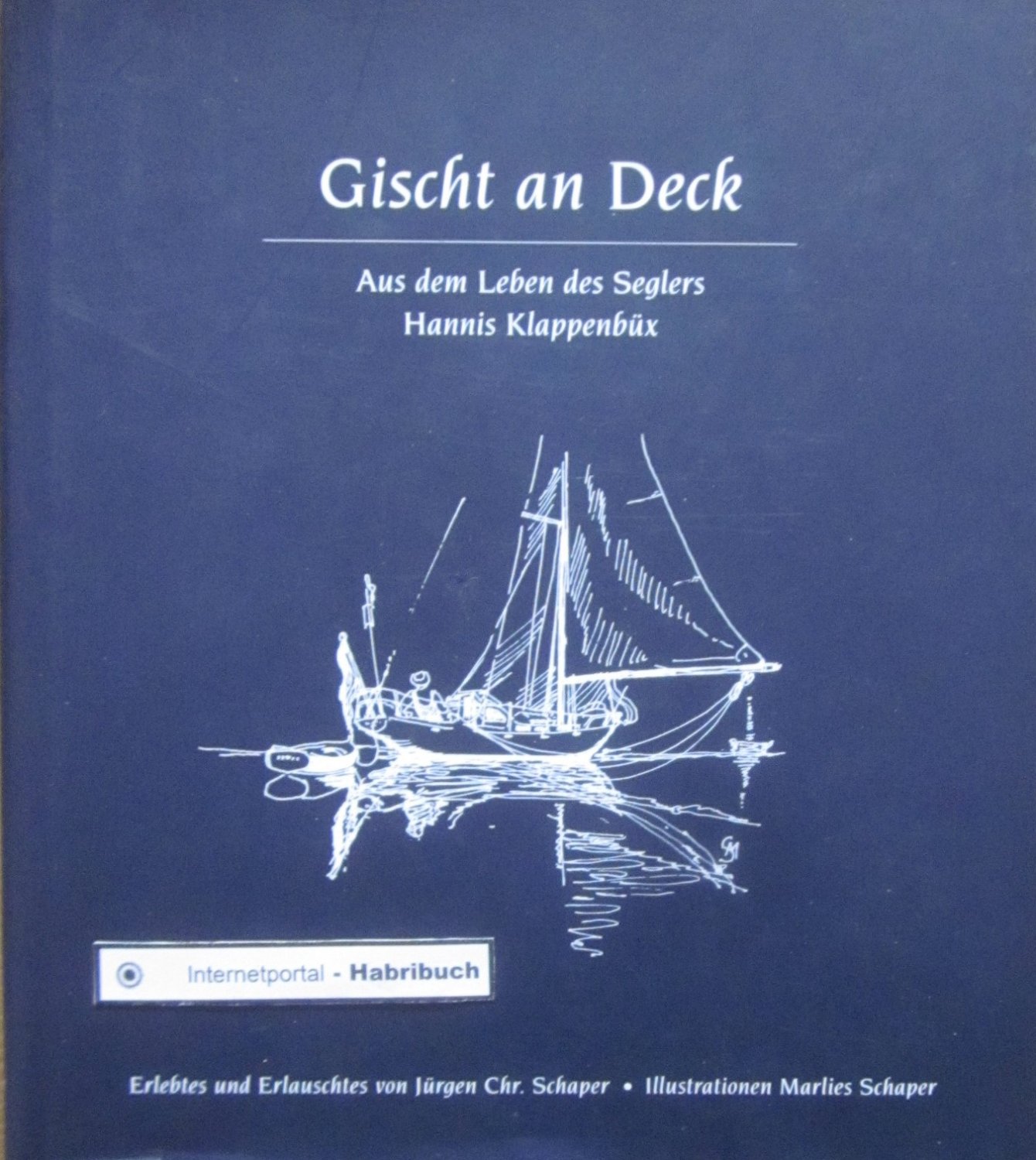 ISBN 3884123688 "Gischt an Deck – Aus dem Leben des Seglers Hannis ...