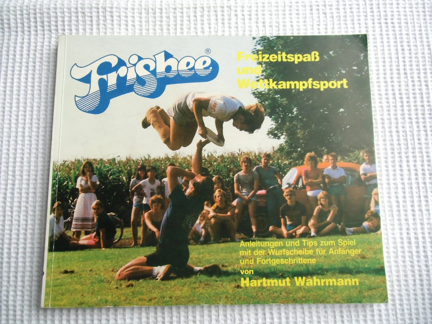 „Frisbee. Freizeitspaß und Wettkampfsport“ (Hartmut Wahrmann) – Buch ...