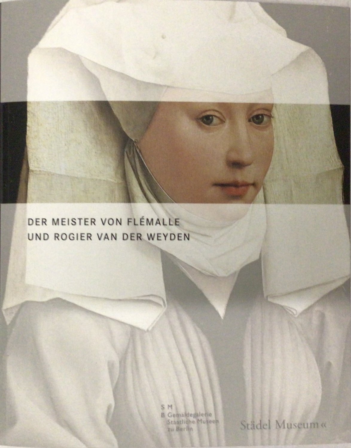 „Der Meister von Flémalle und Rogier van der Weyden.“ (Kemperdick ...