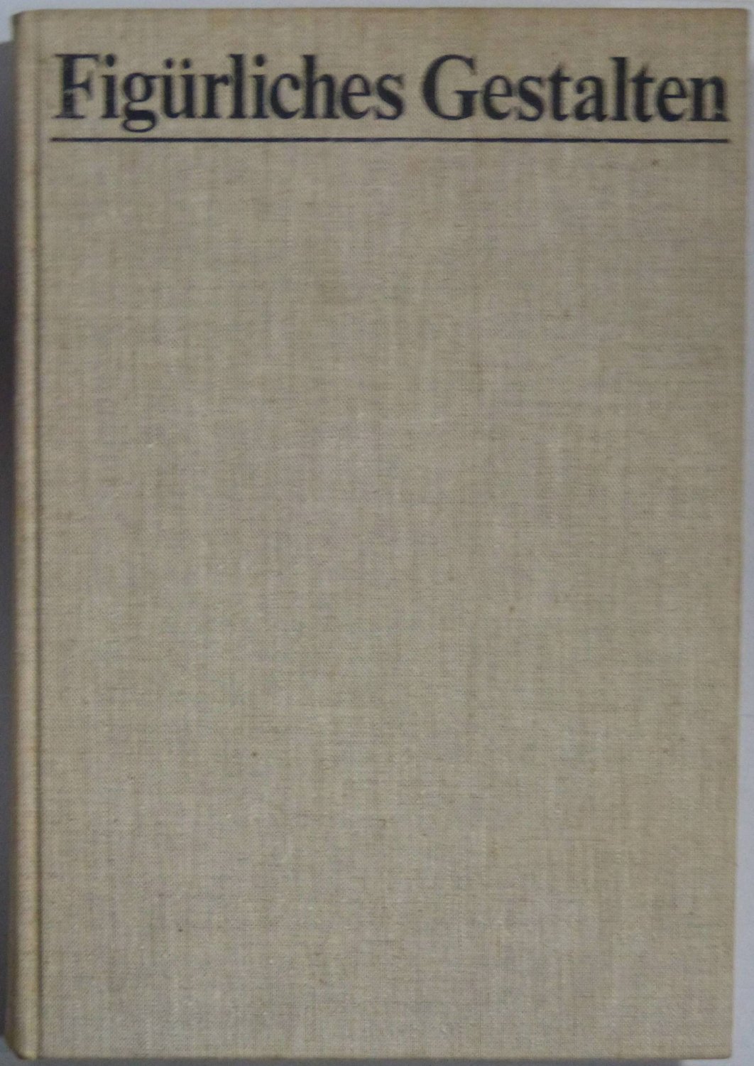 „Figürliches Gestalten : Ein Leitfaden für Lehrende und …“ – Bücher gebraucht, antiquarisch ...