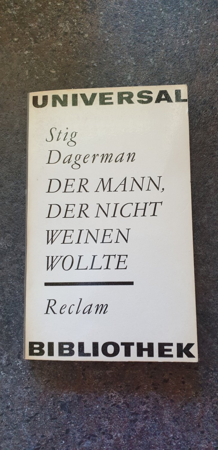 „Stig Dagerman, Der Mann der nicht weinen wollte - Universal Bibliothek ...