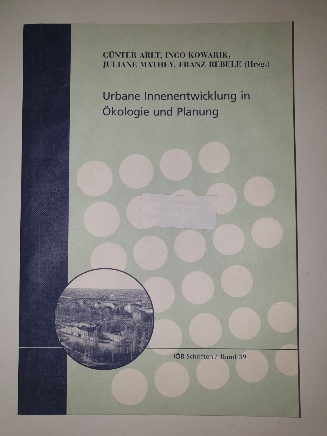 „Urbane Innenentwicklung in Ökologie und Planung, IÖR- …“ (Arlt, Günter ...