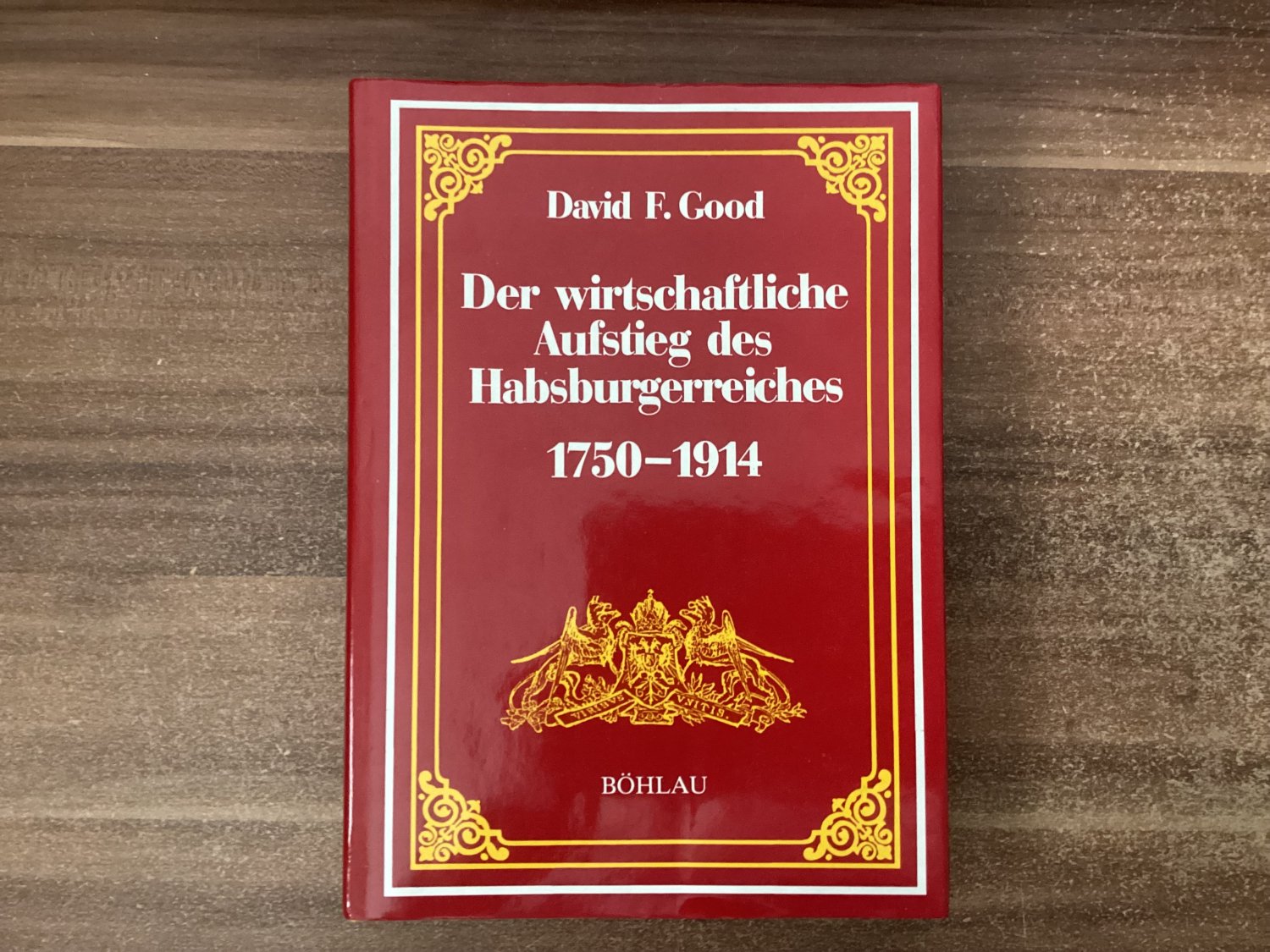ISBN 9783205063902 "Der wirtschaftliche Aufstieg des Habsburgerreiches 1750-1914" – gebraucht ...