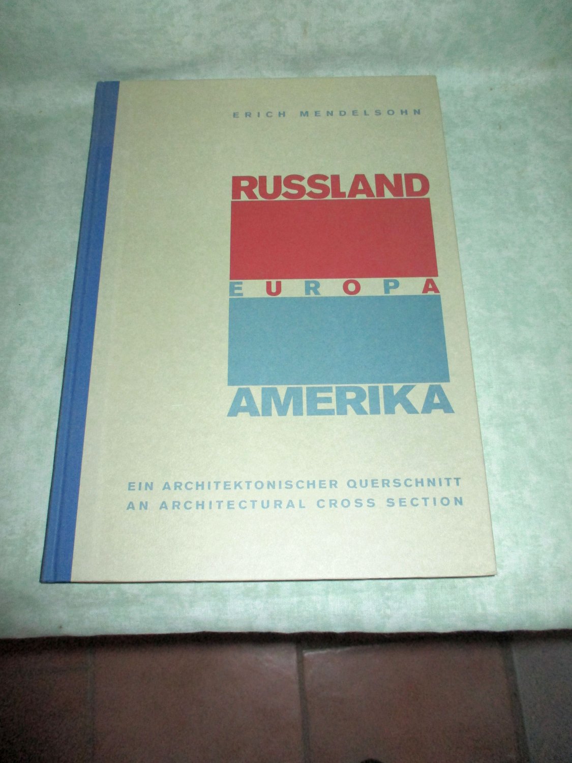 „Russland - Europa - Amerika Ein architektonischer Querschnitt ...