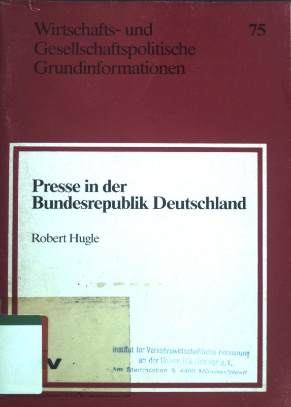 „Presse in der Bundesrepublik Deutschland Wirtschafts- und …“ (Robert ...