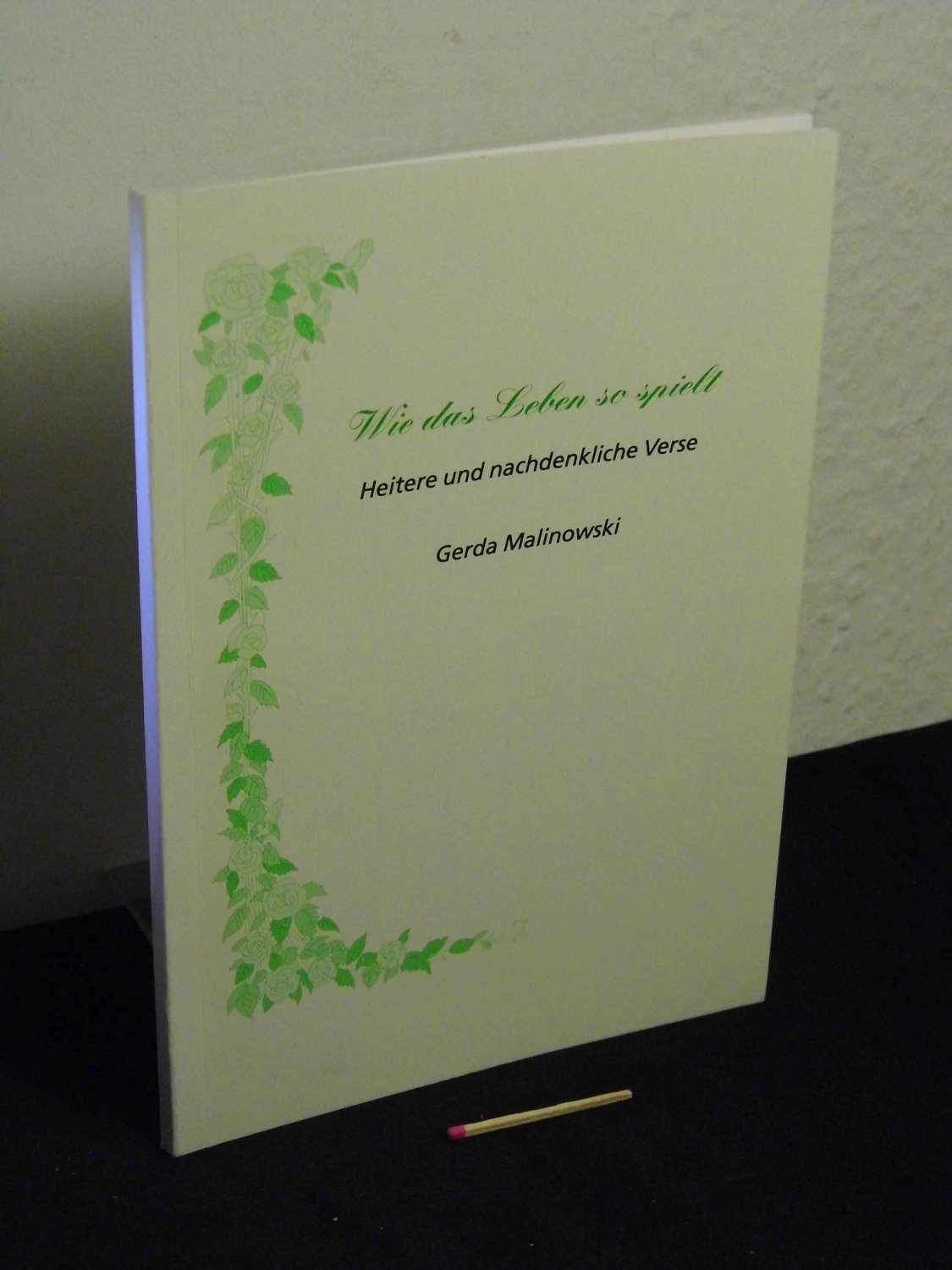 „Wie das Leben so spielt - heitere und nachdenkliche Verse ...