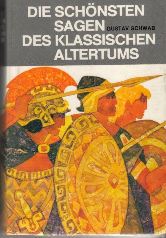 „Die schönsten Sagen des klassischen Altertums von Gustav Schwab“ (Gustav Schwab) – Buch ...