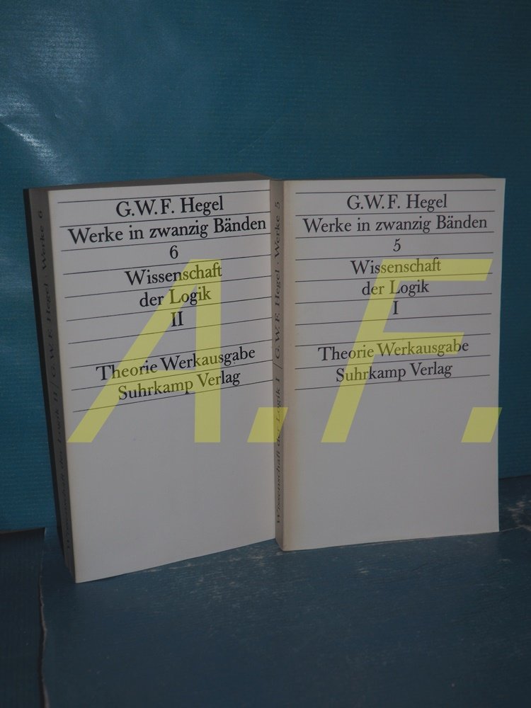 „Wissenschaft der Logik II in 2 Bänden: I: erster Teil Die …“ (Hegel ...