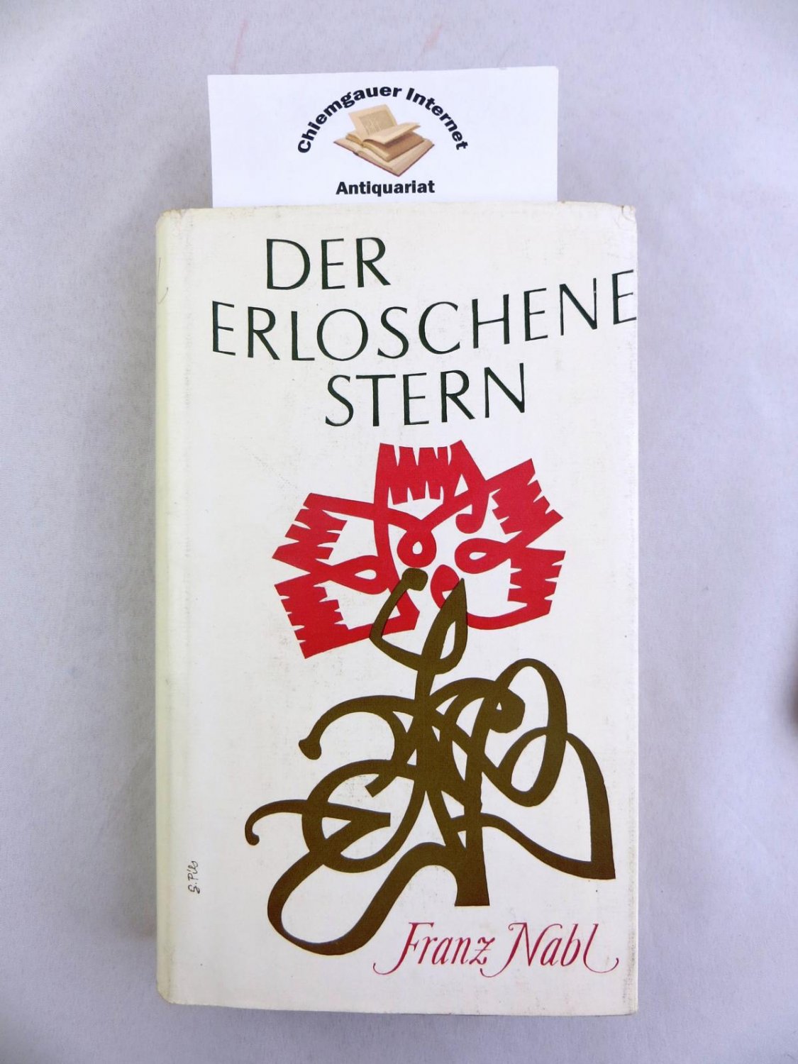 „Der erloschene Stern : Eine Kindheit und Jugend um die …“ (Franz Nabl ...