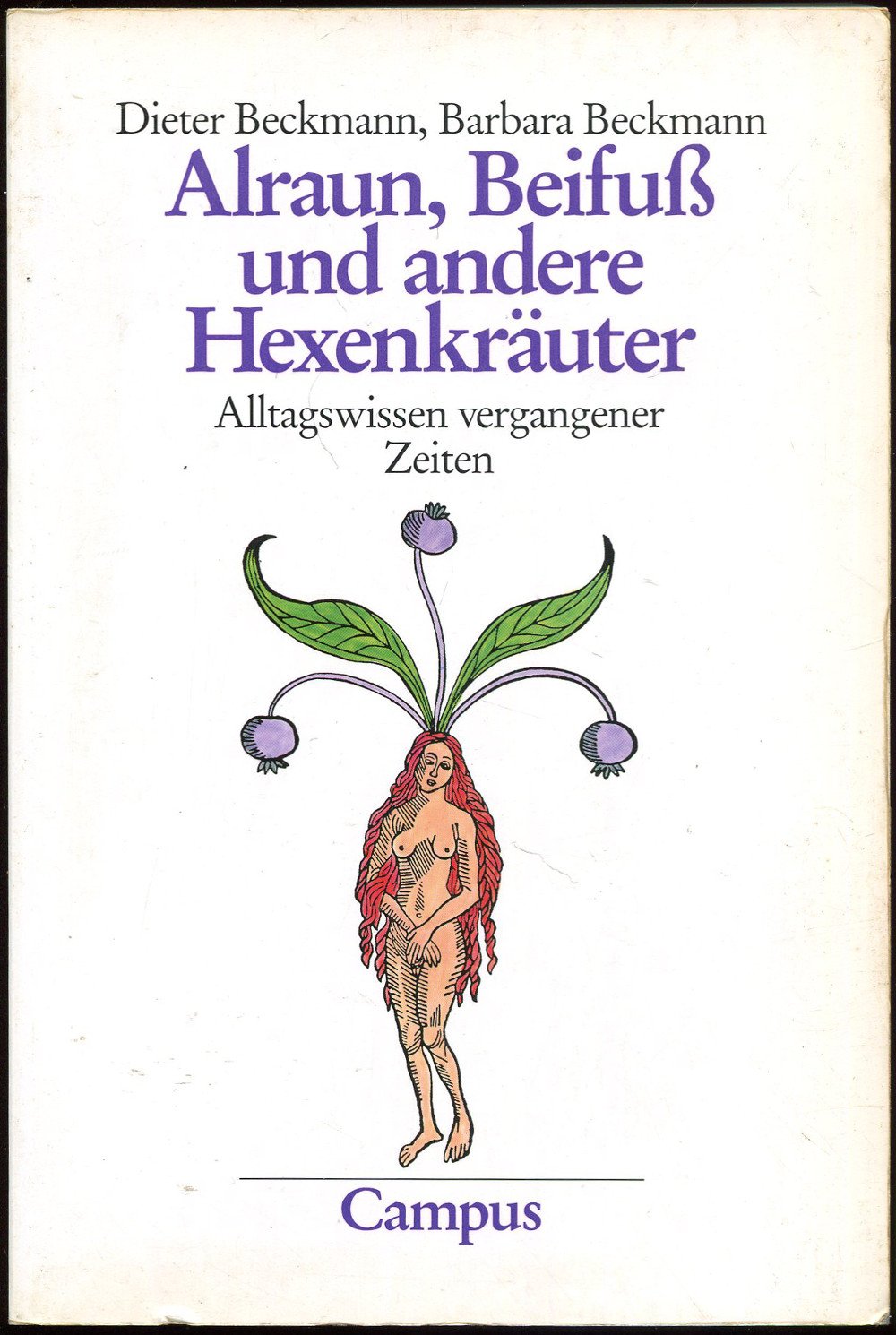 „Beckmann, Dieter - Beckmann, Alraun Beifuss und andere Hexenkräuter ...