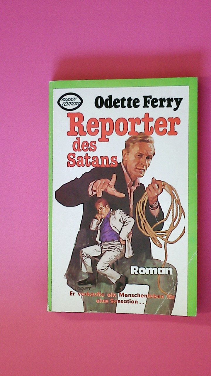 „REPORTER DES SATANS.“ – Bücher gebraucht, antiquarisch & neu kaufen