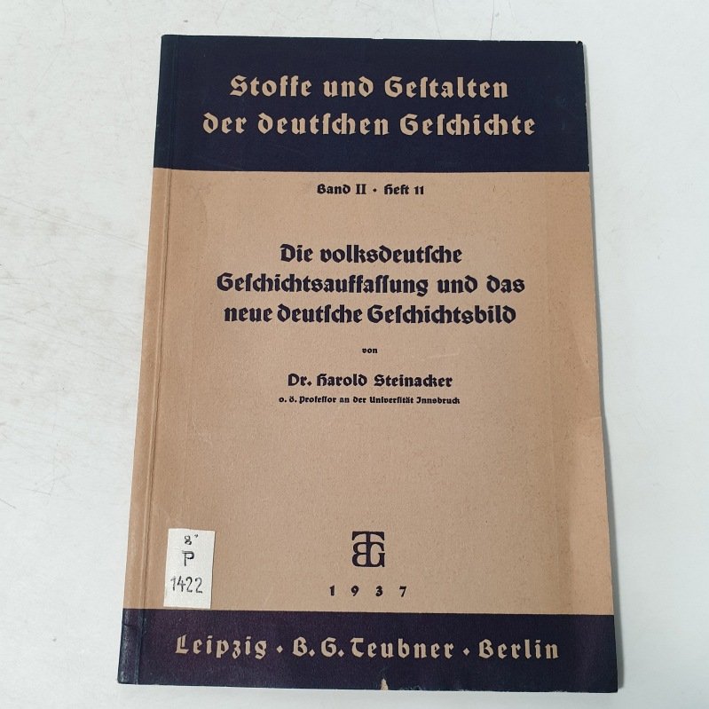 „Die volksdeutsche Geschichtsauffassung und das neue …“ (Steinacker ...