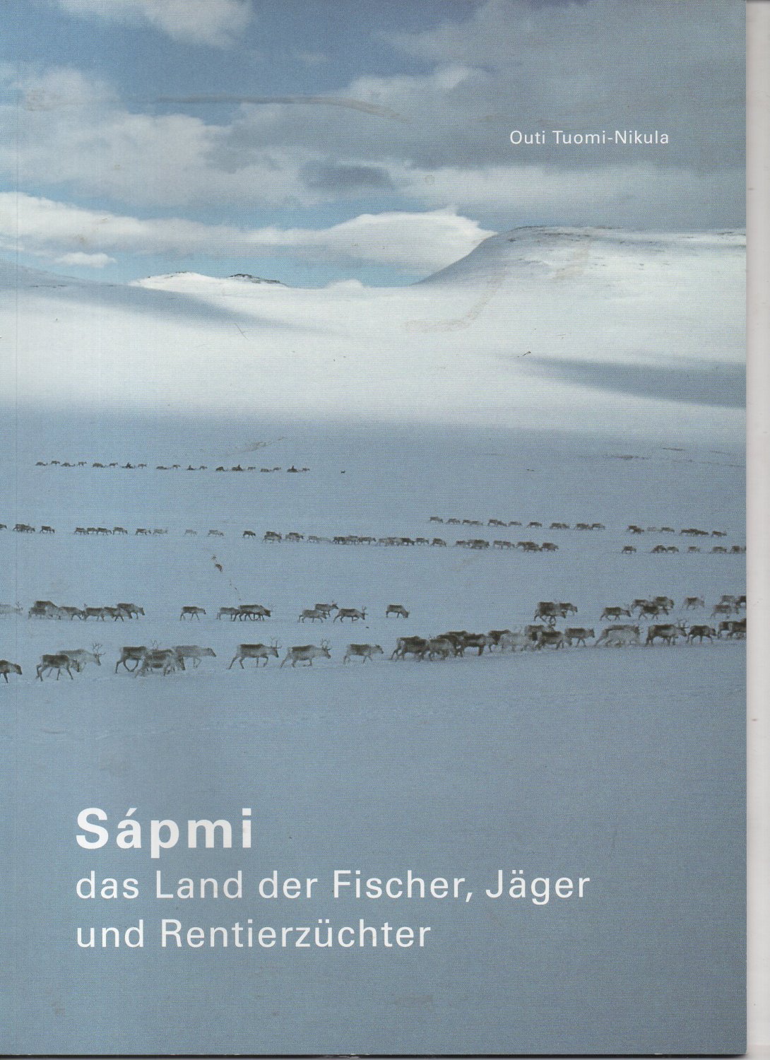 „Sápmi - das Land der Fischer Jäger und Rentierzüchter“ – Bücher ...