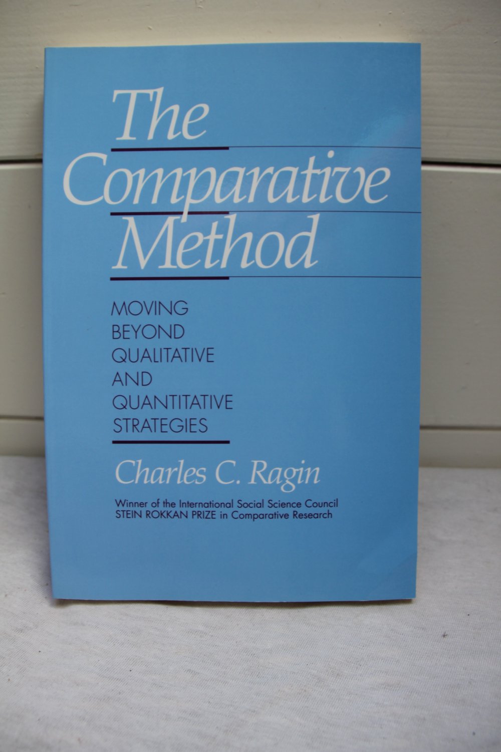 „The Comparative Method: Moving Beyond Qualitative and …“ (Ragin, Charles C) – Buch gebraucht ...