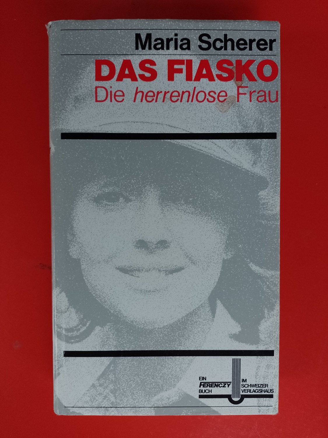 „Maria Scherer, Das Fiasko Die herrenlose Frau“ – Bücher gebraucht ...
