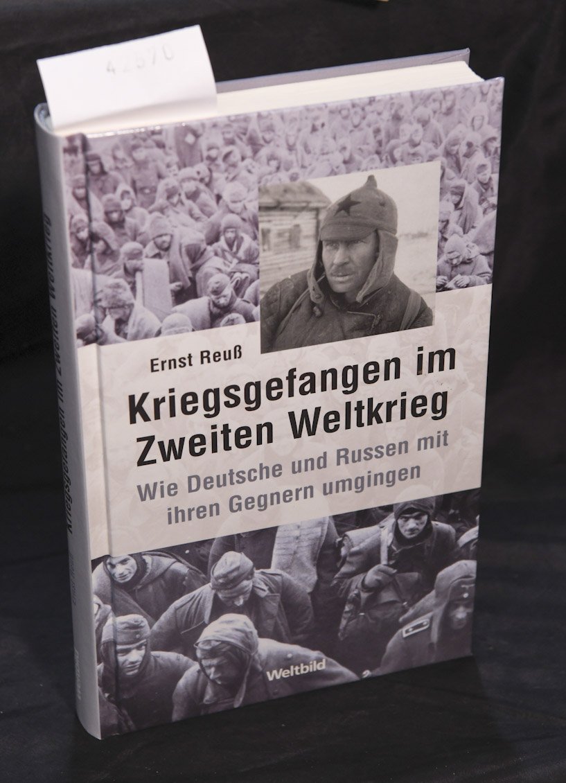 „Kriegsgefangen im zweiten Weltkrieg - Wie Deutsche und …“ (Reuß Ernst ...