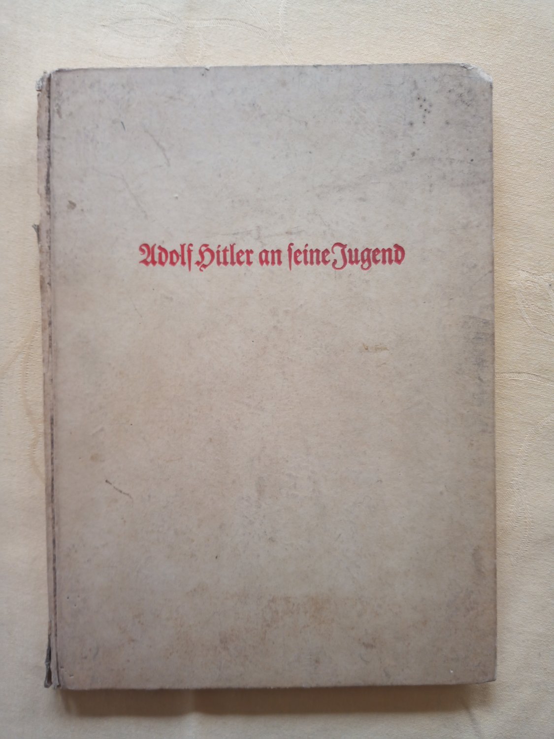„Adolf Hitler an seine Jugend.“ (Adolf Hitler) – Buch antiquarisch ...