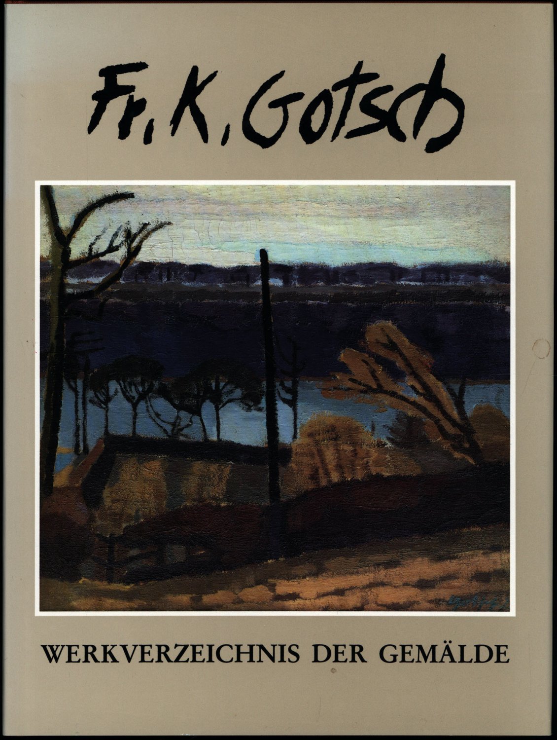 ISBN 3529027340 "Friedrich Karl Gotsch 1900-1984 – Werkverzeichnis der ...