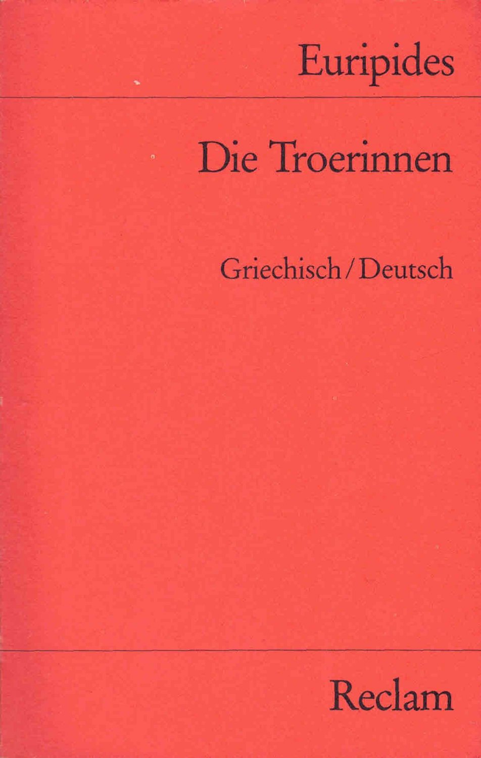 „Euripides Die Troerinnen griech / Übers hrsg von Kurt Steinmann ...