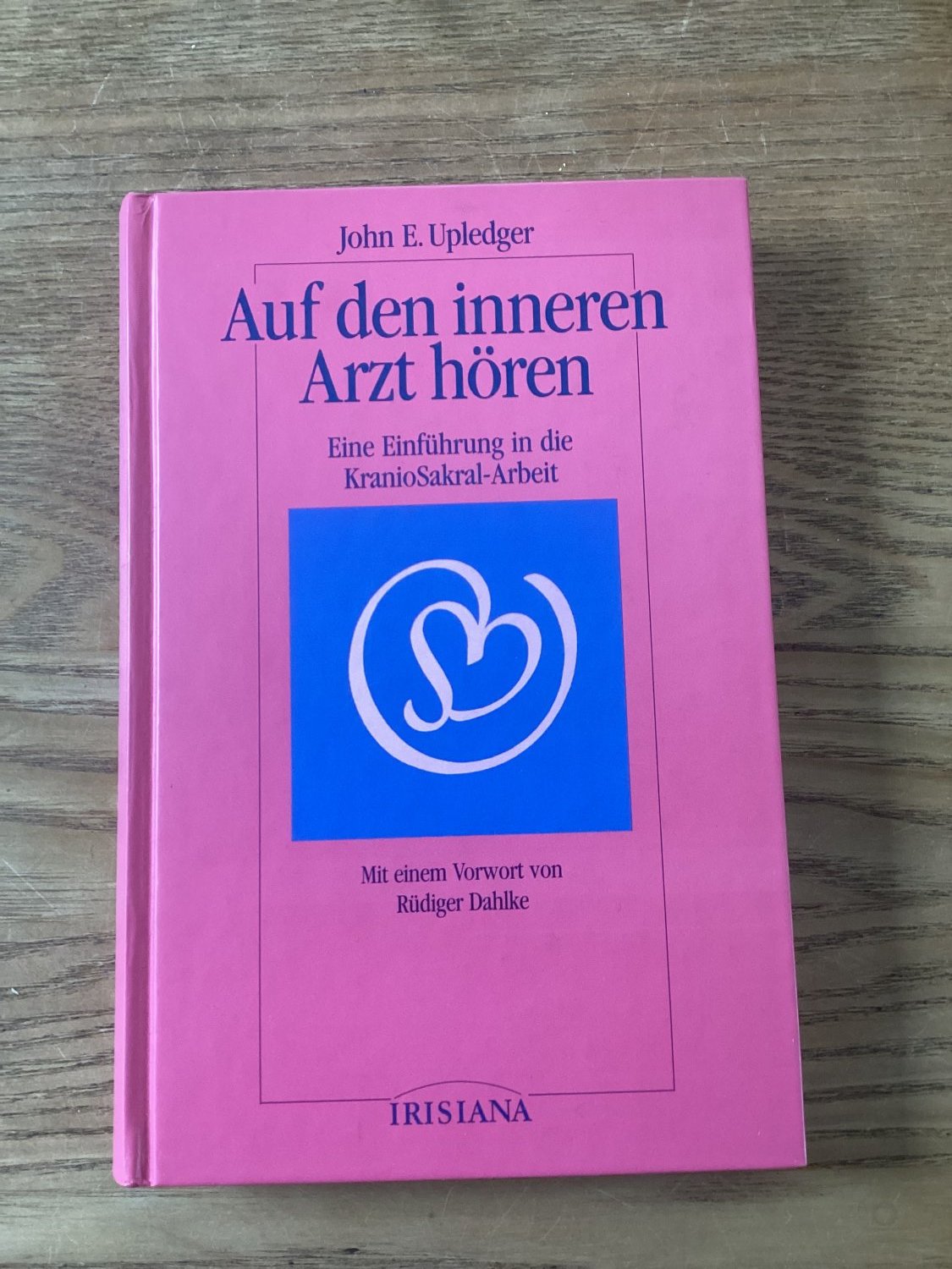 „Upledger, John E, Auf den inneren Arzt hören eine Einführung in die ...