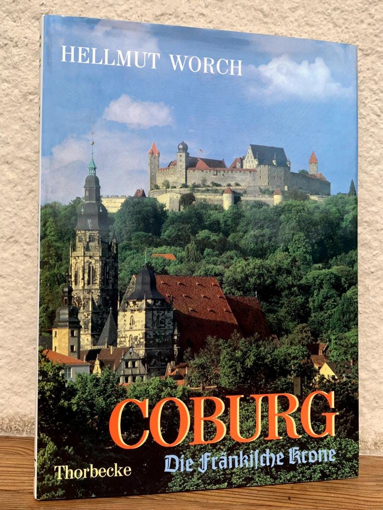 „Coburg. Die fränkische Krone – Stadt und Land “ (Hellmut Worch) – Buch Erstausgabe kaufen ...