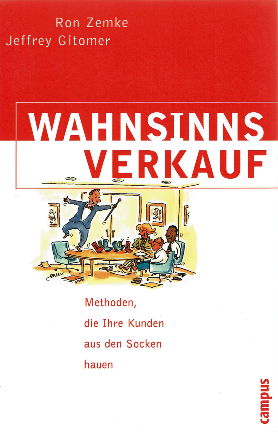 „Wahnsinnsverkauf - Methoden die Ihre Kunden aus den Socken hauen ...