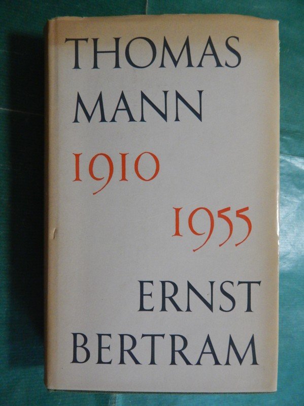 „Thomas Mann an Ernst Bertram - Briefe aus den Jahren …“ (Jens, Inge ...