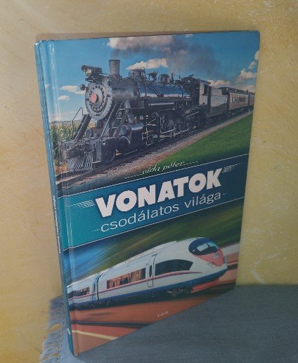 „Vida Péter, Vonatok csodálatos világa“ – Bücher gebraucht ...