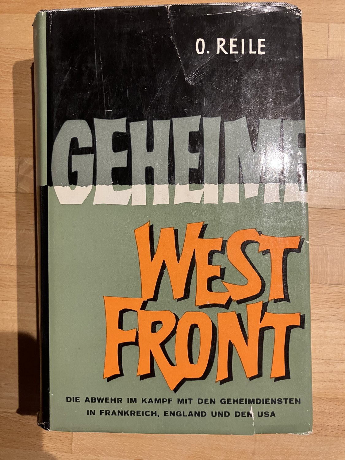 „Geheime Westfront - Die Abwehr 1933 - 1945“ (Oscar Reile) – Buch antiquarisch kaufen ...