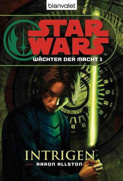 „Allston Aaron, Star Wars Wächter der Macht 1 Intrigen - FE 5134 ...
