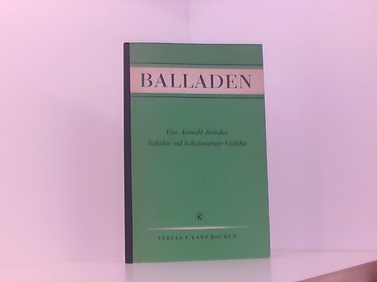 „Balladen - Eine Auswahl deutscher Balladen und …“ (Conrad Ferdinand ...