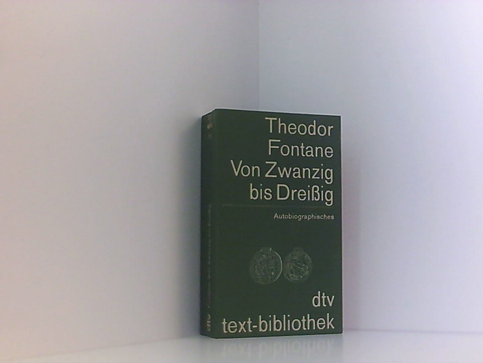 „Von Zwanzig bis Dreißig.“ (Theodor Fontane) – Buch gebraucht kaufen ...