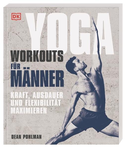 „Yoga-Workouts für Männer: Kraft, Ausdauer und Flexibilität …“ (Dean ...