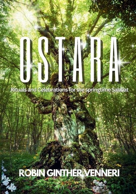 „Ostara Guide Rituals and Celebrations for the Springtime Sabbat ...