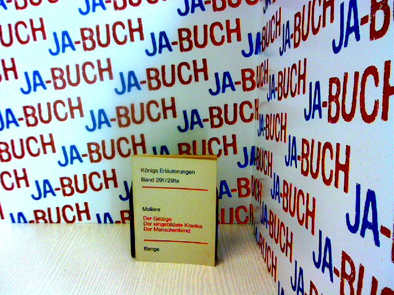 „Königs Erläuterungen 291/291a - Der Geizige - Der eingebildete Kranke ...
