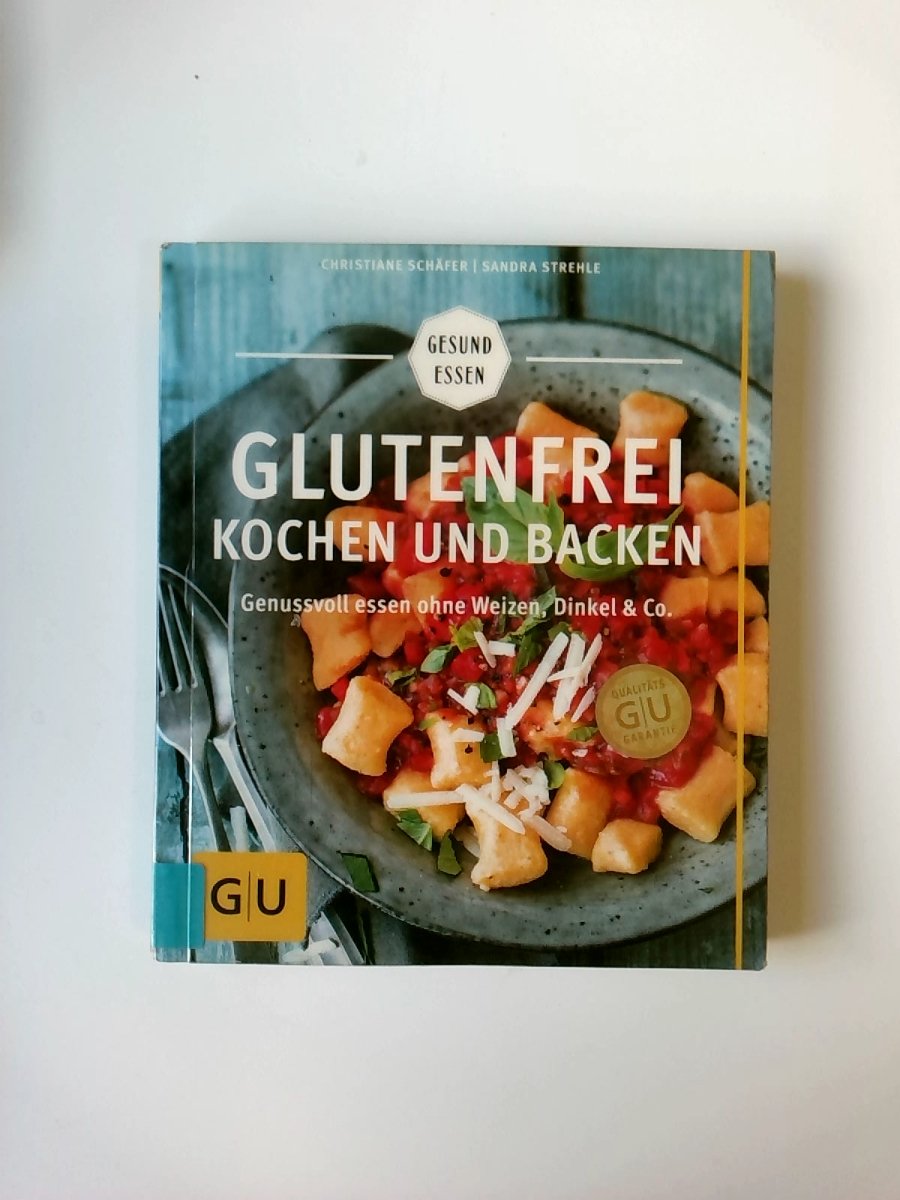 „Glutenfrei kochen und backen: Genussvoll essen ohne …“ – Buch ...