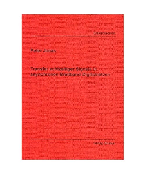 „Peter Jonas, Transfer echtzeitiger Signale in asynchronen Breitband ...