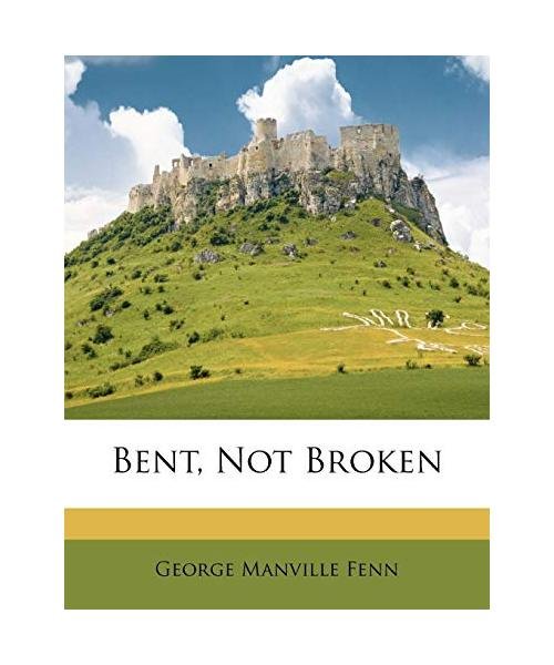 „Bent not Broken“ – Bücher gebraucht, antiquarisch & neu kaufen