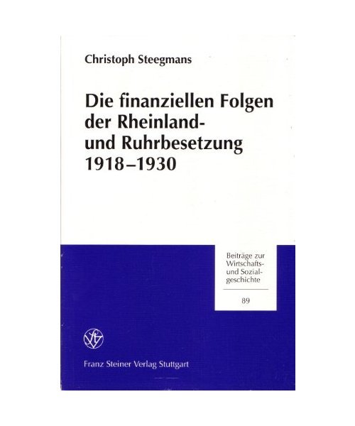 „Die finanziellen Folgen der Rheinland- und Ruhrbesetzung …“ (Christoph ...