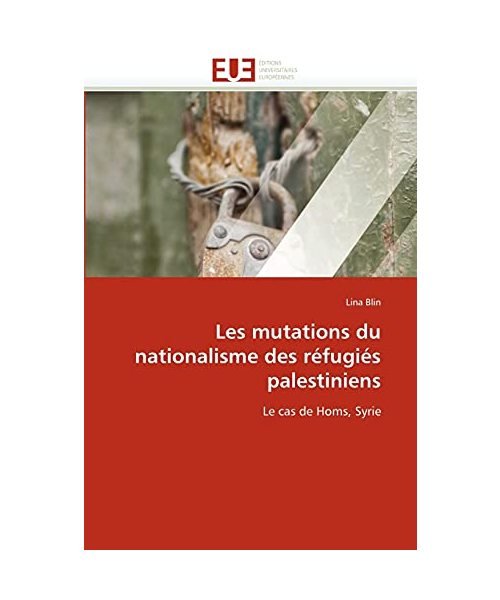 „Lina Blin, Les mutations du nationalisme des réfugiés palestiniens ...