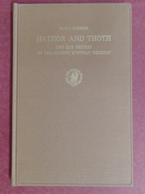 „Hathor and Thoth.“ (Bleeker, C. J) – Buch Erstausgabe kaufen ...