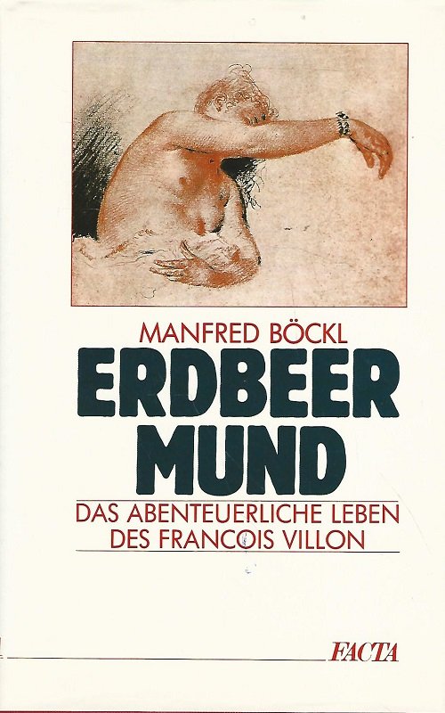 „Erdbeermund Das abenteuerliche Leben des François Villon Roman ...