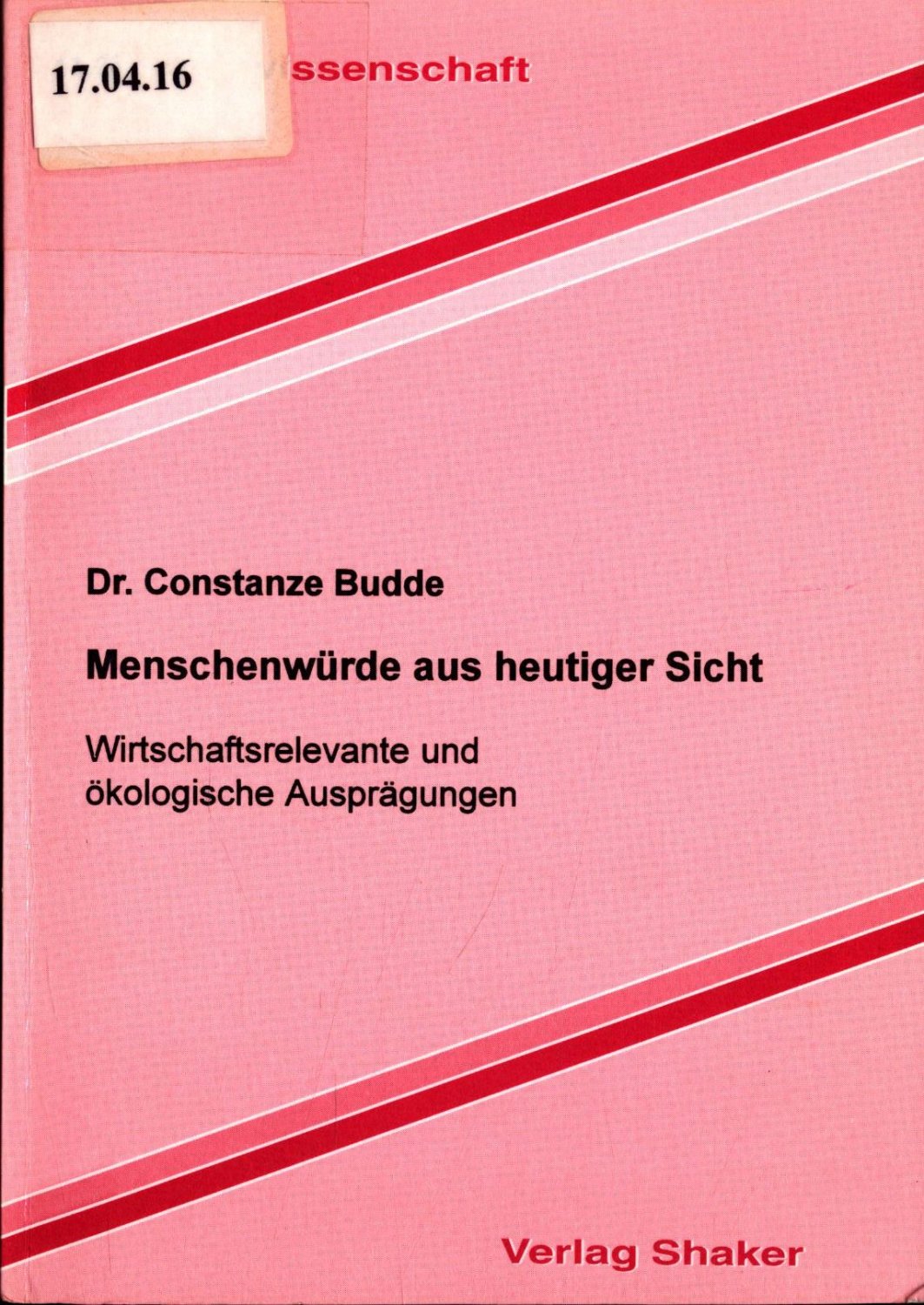 „Menschenwürde aus heutiger Sicht Wirtschaftsrelevante und ökologische Ausprägungen“ – Bücher ...