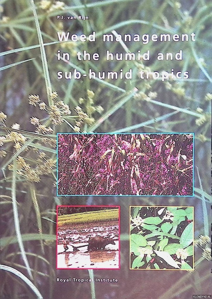 „Weed management in the humid and sub-humid tropics“ (Rijn, P.J) – Buch ...