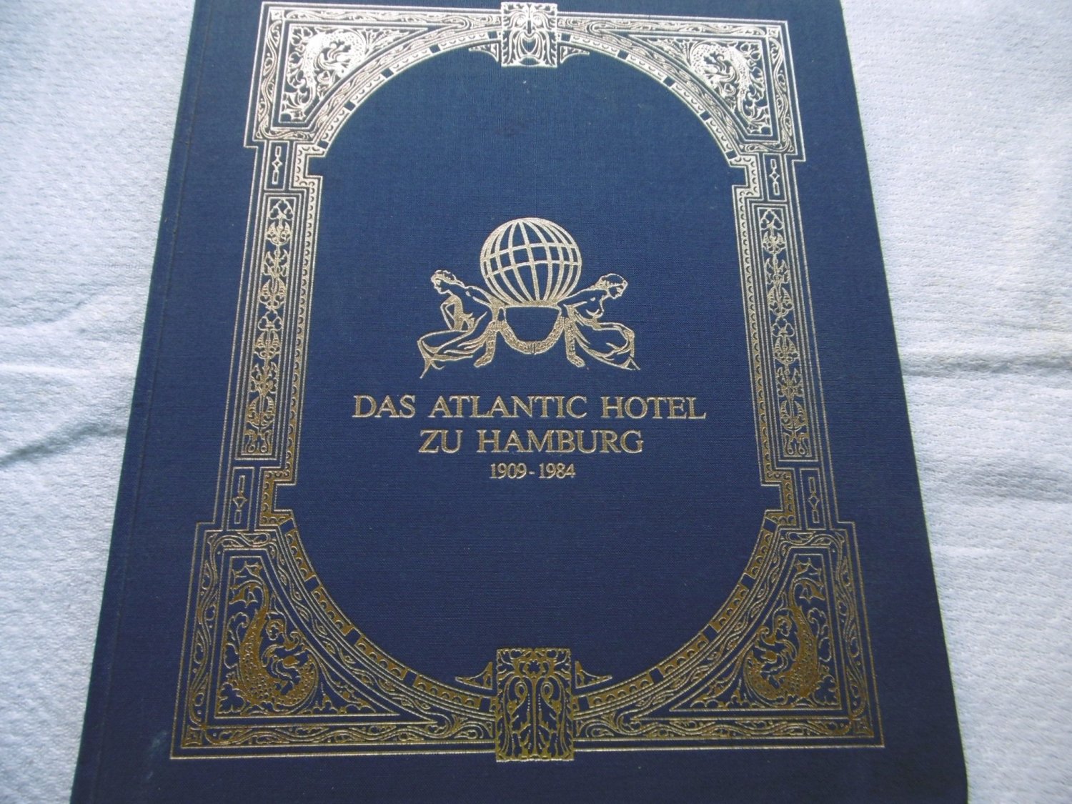„DAS ATLANTIC HOTEL ZU HAMBURG 1909 - 1984 - Ein Augenzeuge …“ (Erich ...