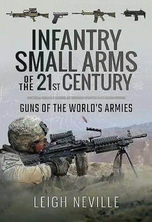 „Infantry Small Arms of the 21st Century / Guns of the …“ (Leigh ...
