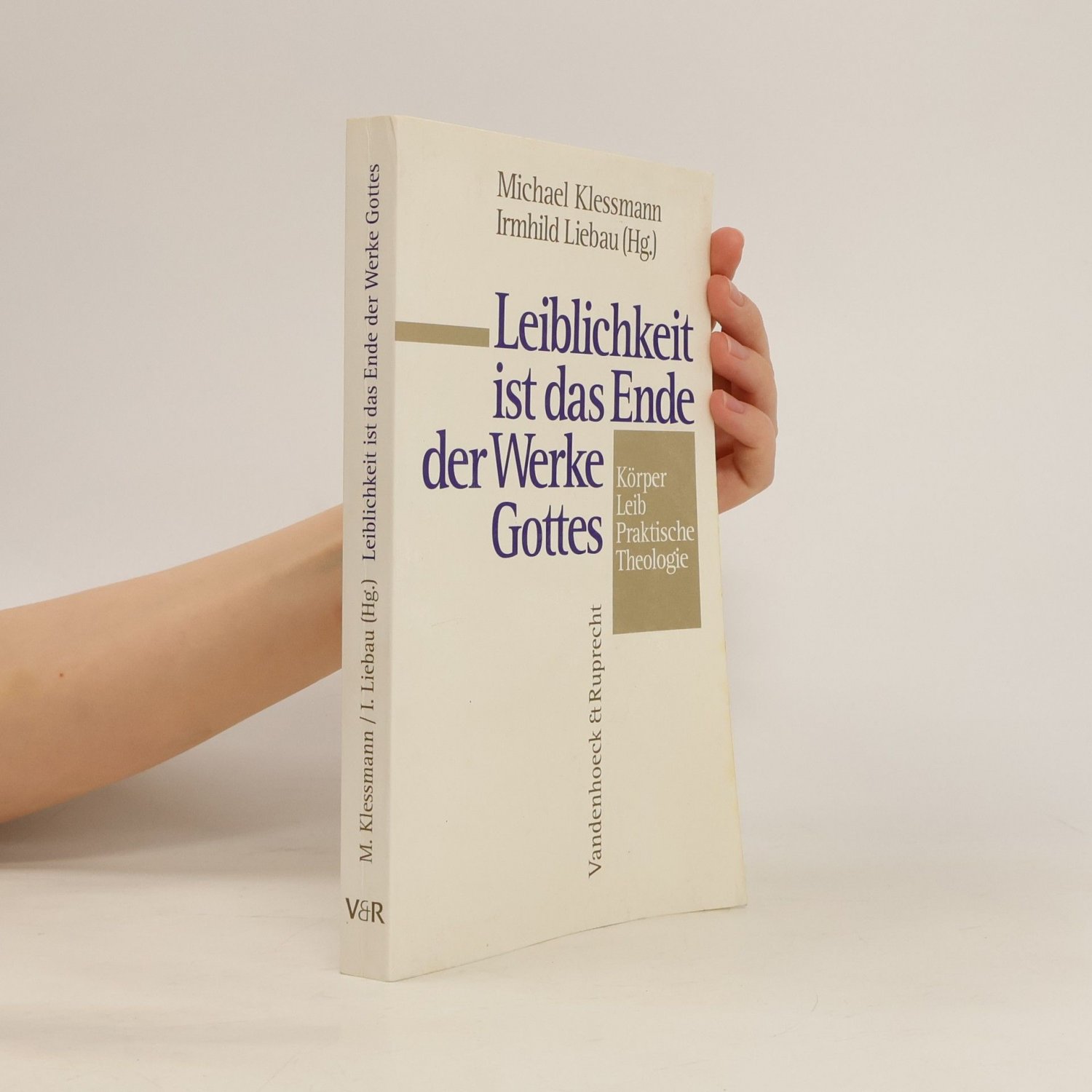 „Michael Klessmann, Leiblichkeit ist das Ende der Werke Gottes ...