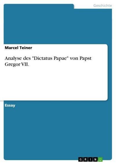 „Analyse des "Dictatus Papae" von Papst Gregor VII.“ – Bücher gebraucht ...