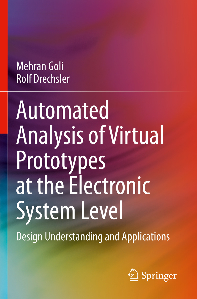 „Automated Analysis of Virtual Prototypes at the Electronic …“ (Mehran Goli Rolf Drechsler ...