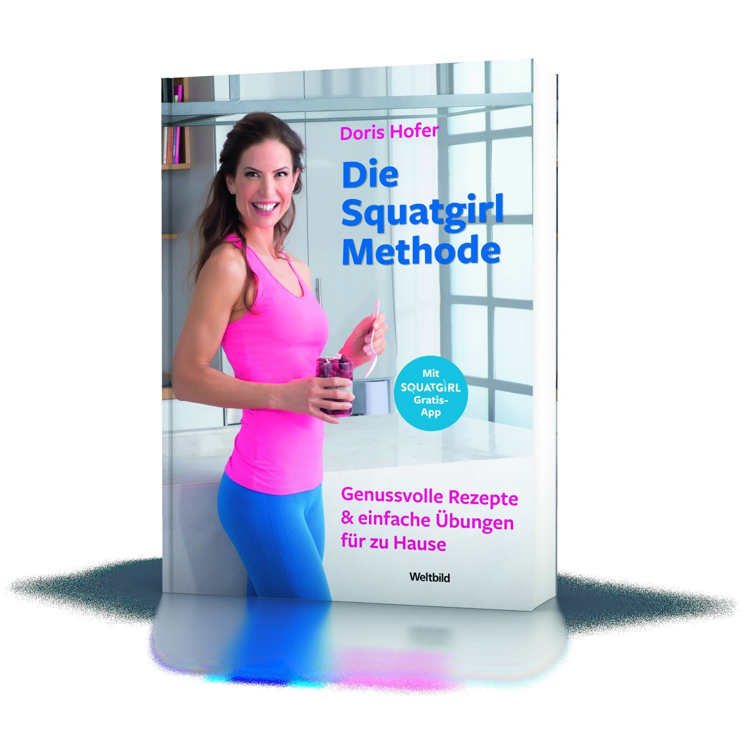 „Die Squatgirl-Methode Genusvolle Rezepte und einfach Übungen für zu ...